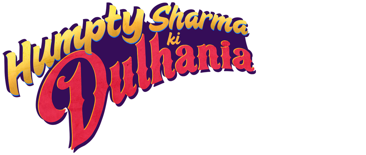 Watch Humpty Sharma Ki Dulhania | Netflix