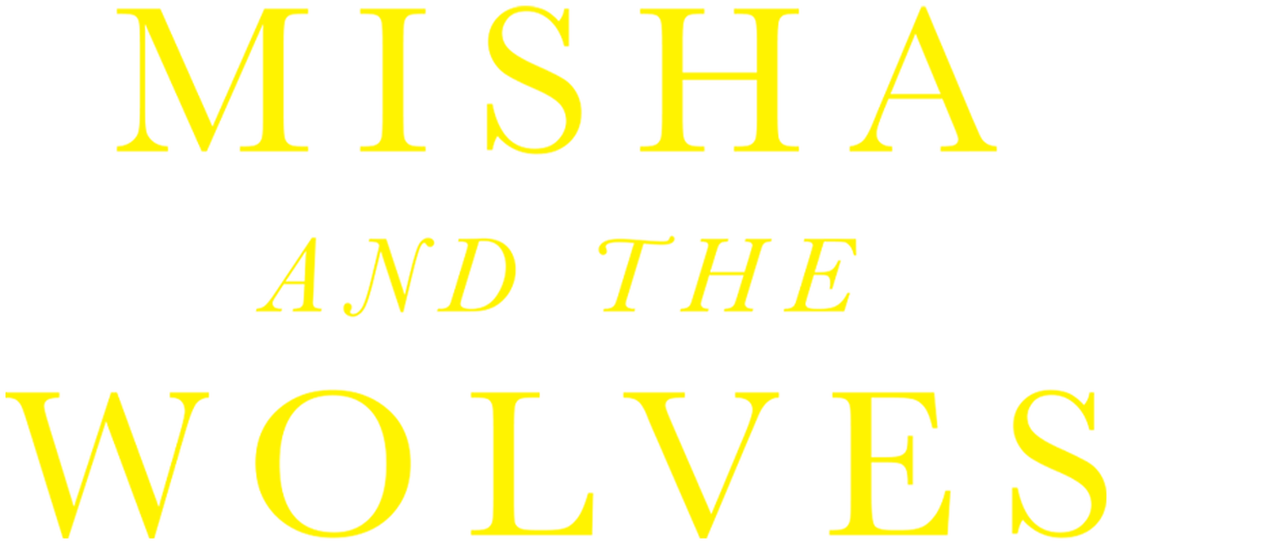 Watch Misha and the Wolves | Netflix