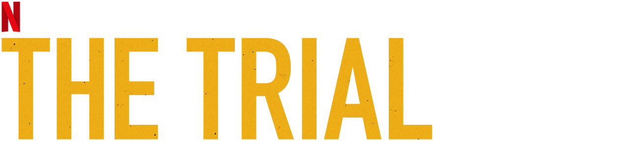 Watch The Trial | Netflix Official Site