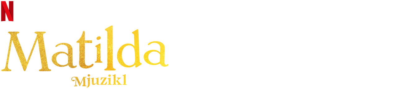 Matilda: Mjuzikl | Službena Netflixova stranica
