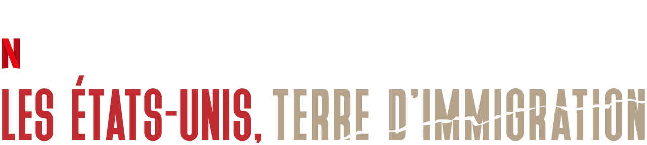 Watch Les États-Unis, terre d'immigration | Netflix Official Site