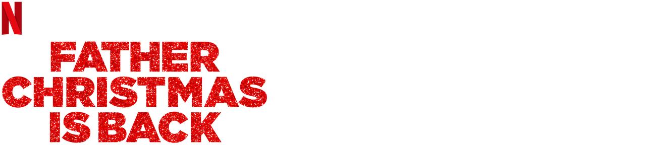 Watch Father Christmas Is Back | Netflix Official Site