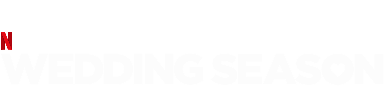 Watch Wedding Season | Netflix Official Site