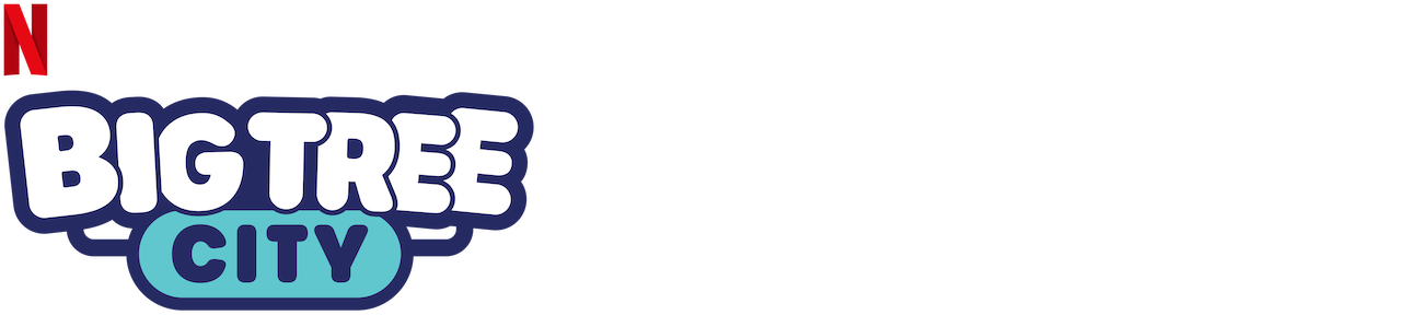 Watch Big Tree City | Netflix Official Site