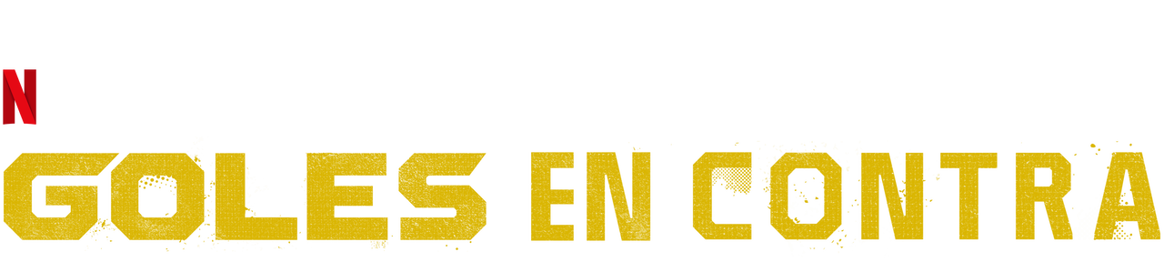 Goles en contra | Sitio oficial de Netflix