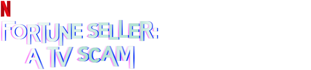 Watch Fortune Seller: A TV Scam | Netflix Official Site