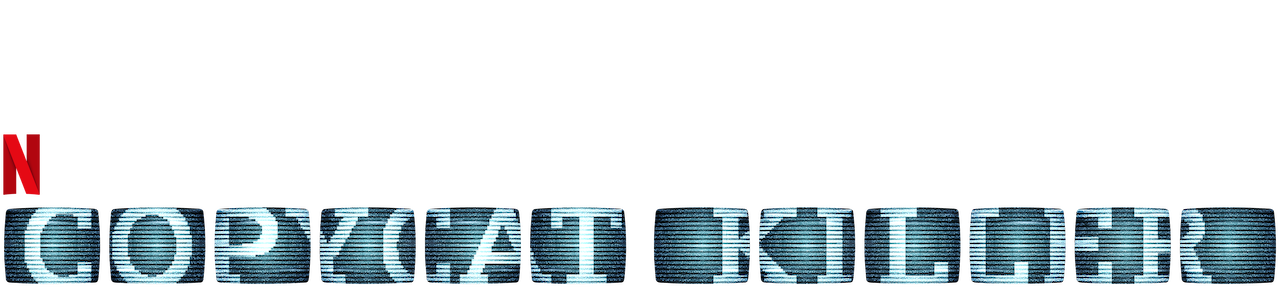 Watch Copycat Killer | Netflix Official Site