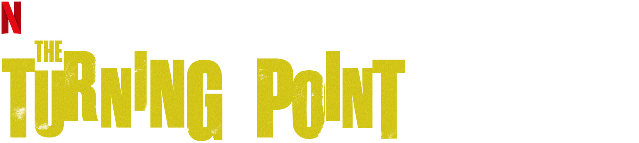 Watch The Turning Point | Netflix Official Site