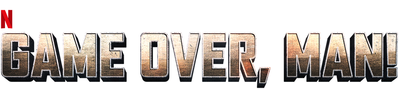 Watch Game Over, Man! | Netflix Official Site