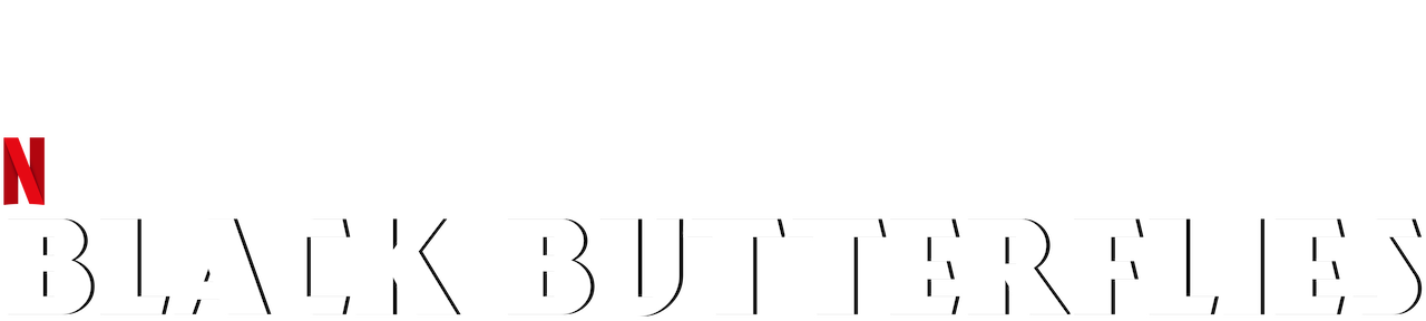 Watch Black Butterflies | Netflix Official Site