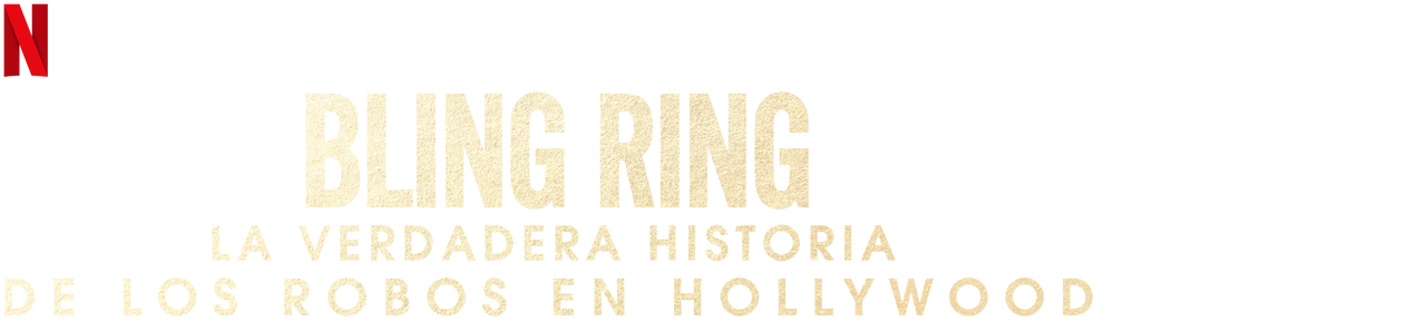The Real Bling Ring: Hollywood Heist | Sitio oficial de Netflix